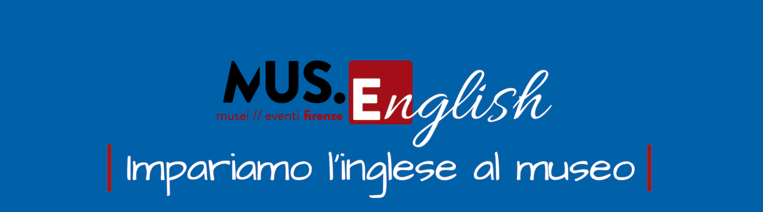 Inglese al museo, ritorna MUS.ENGLISH | MUS.E
